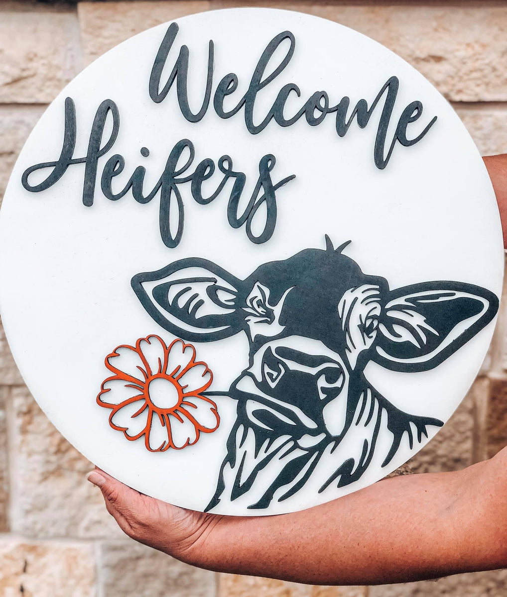 Welcome Heifers Sign – Birchwood Laser & Design